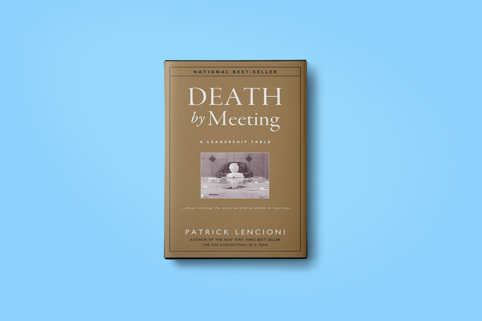Book summary: Death by Meeting by Patrick Lencioni - Impact Society