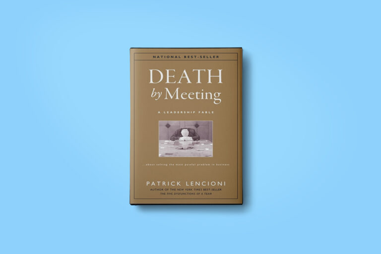 Book summary: Death by Meeting by Patrick Lencioni - Impact Society